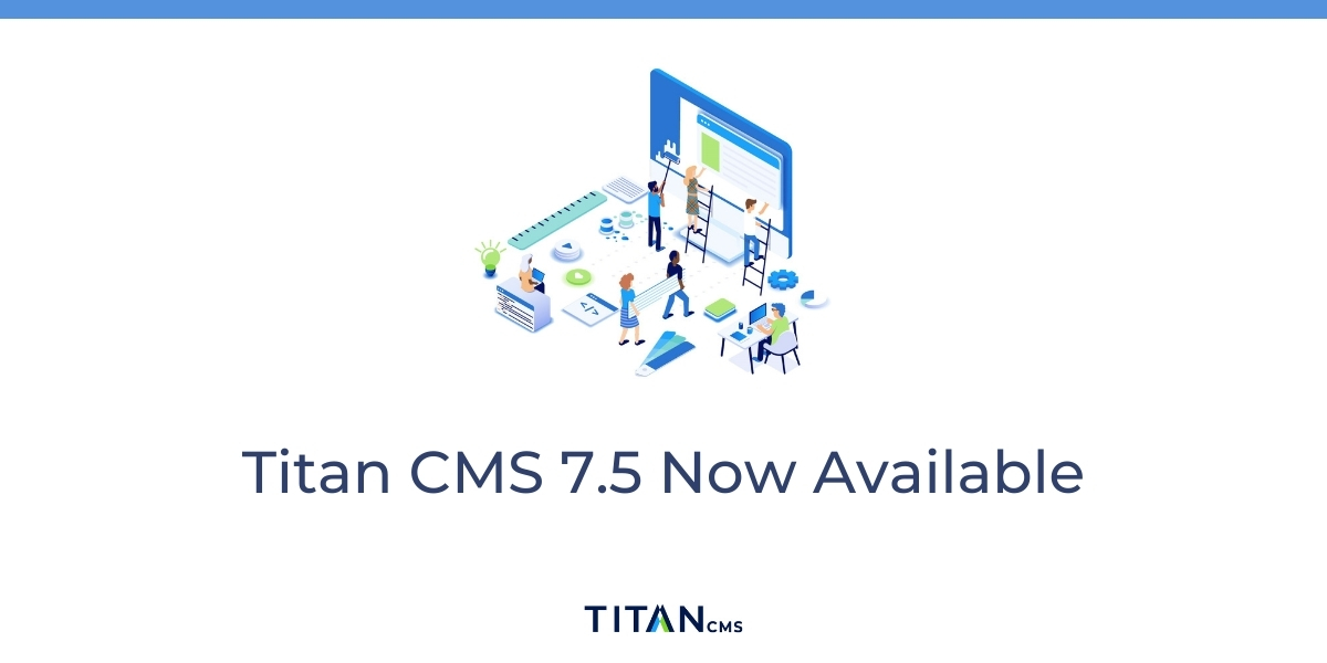 Titan CMS 7.5 Now Available